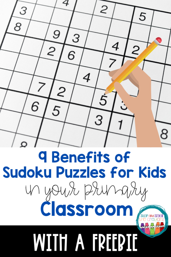 9 Benefits of Sudoku Puzzles for Kids Stop and Smell the Crayons