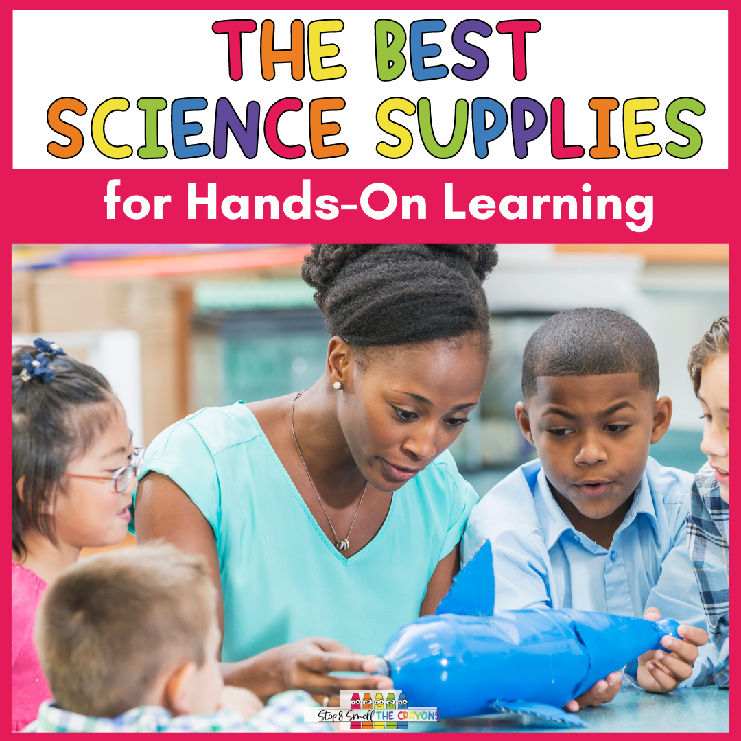 The Best Science Supplies for Hands-On Learning - Stop and Smell the ...
