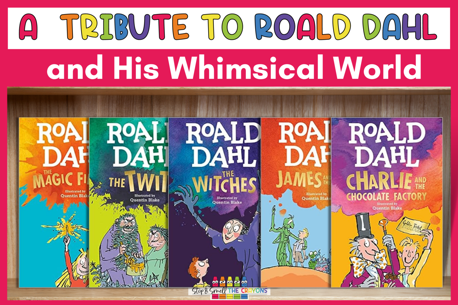 A Tribute to Roald Dahl and His Whimsical World - Stop and Smell the ...