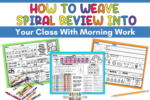 How to Weave Spiral Review Into Your Class With Morning Work - Stop and ...